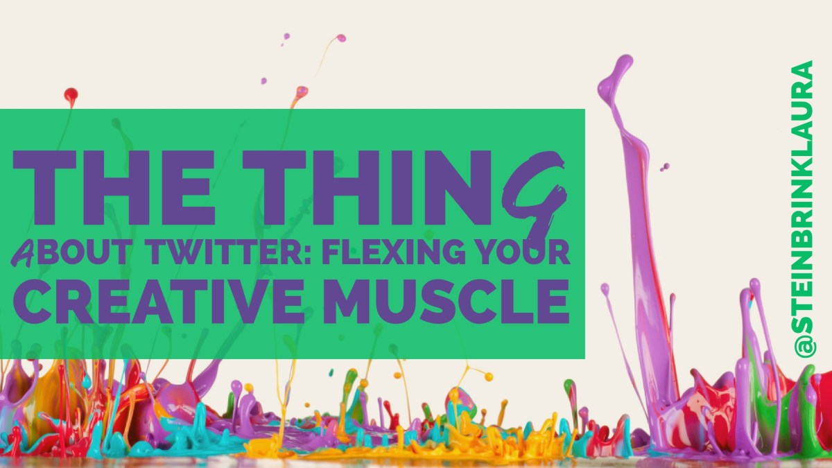 The Thing About Twitter: Flexing Your Creative Muscle – #RocknTheBoat