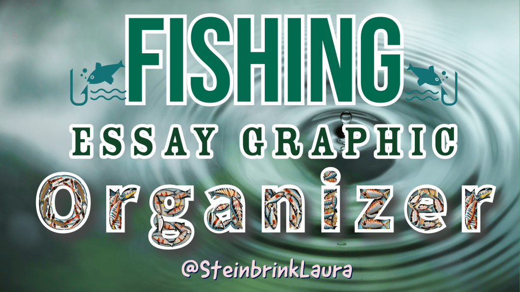 Fishing Essay Graphic Organizer – #RocknTheBoat